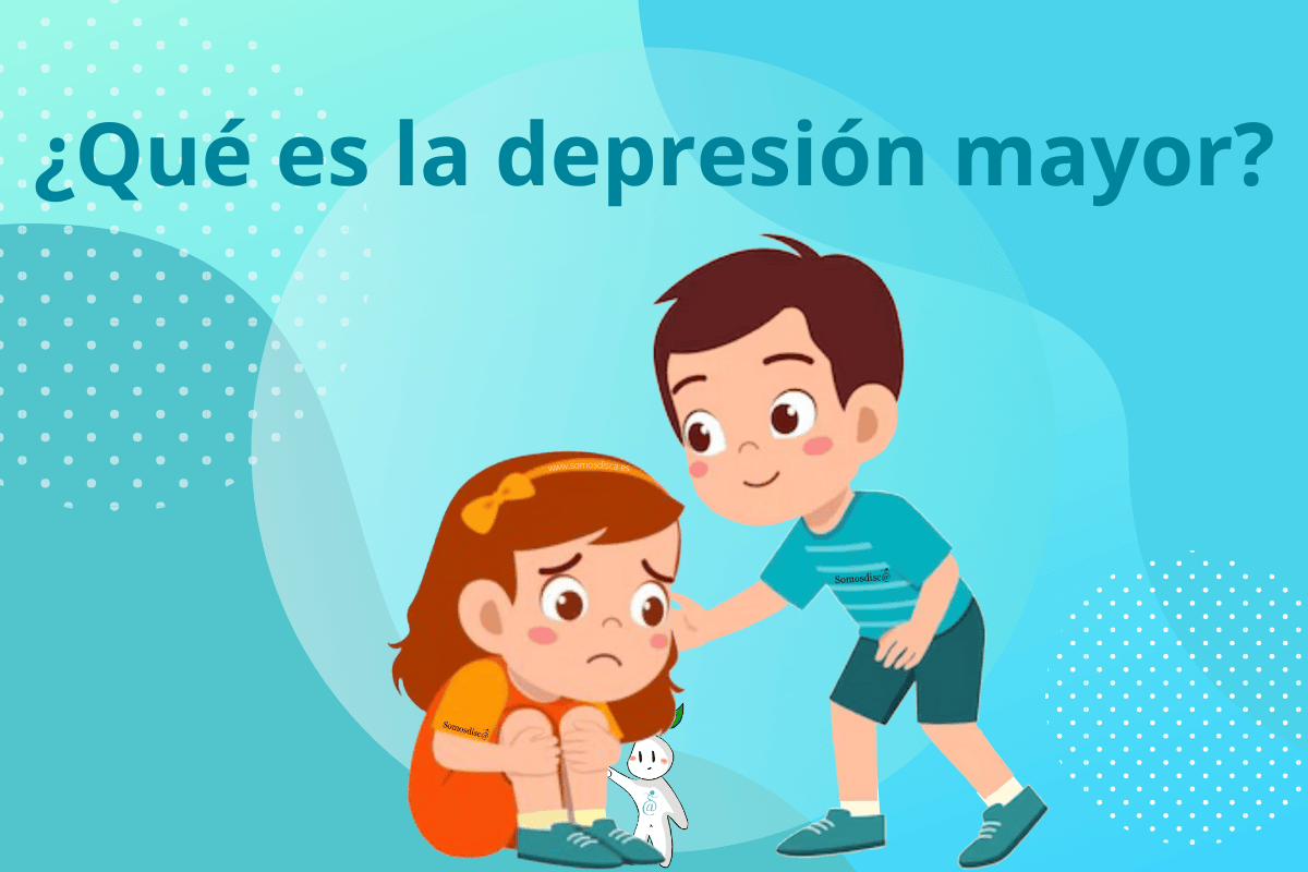 Depresión Mayor - Somosdisc@
