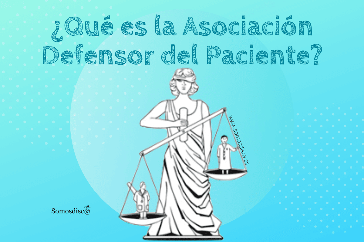 ¿Qué es la Asociación Defensor del Paciente? - Somosdisc@