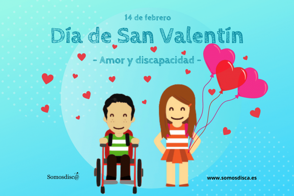 San Valentin y discapacidad - Somosdisc@