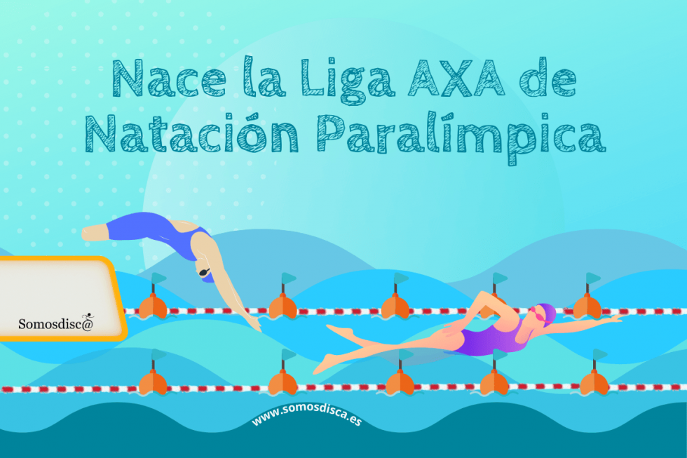 Nace la Liga AXA de Natación Paralímpica - Somosdisc@