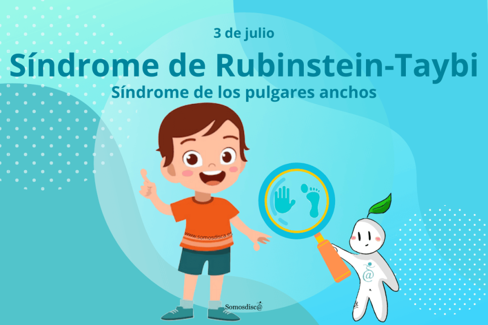 Día mundial del Síndrome de Rubinstein-Taybi 2023 - Somosdisc@