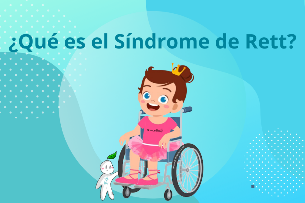 ¿Qué es el Síndrome de Rett? - Somosdisc@