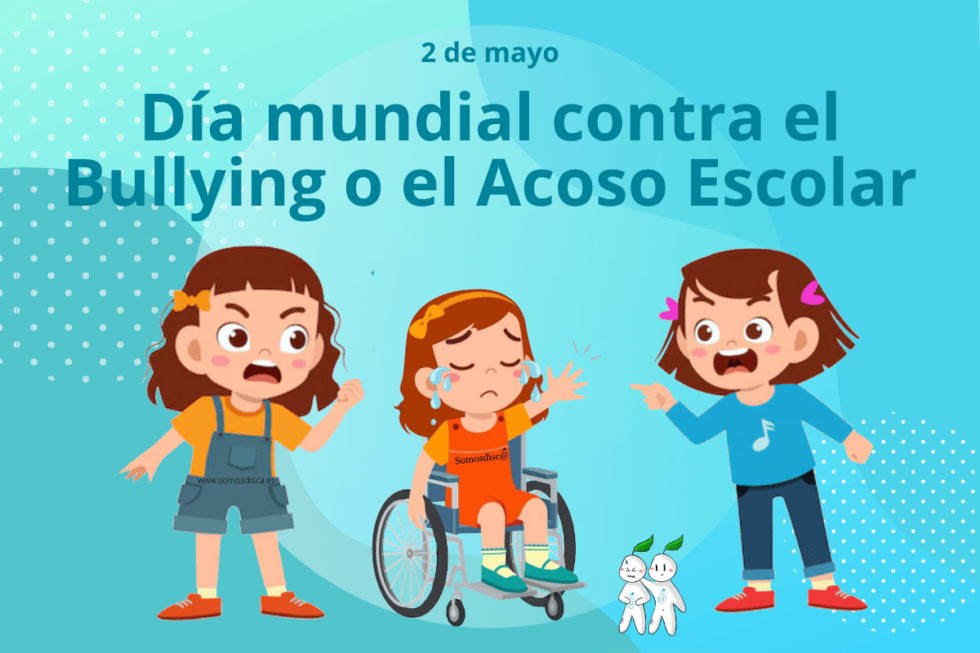 Día mundial contra el Bullying o el Acoso Escolar 2025 - Somosdisc@
