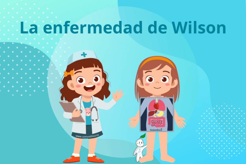 La enfermedad de Wilson - Somosdisc@